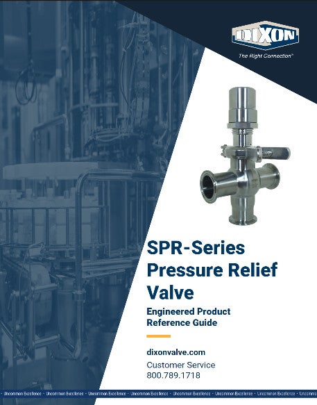 SPR-Series Pressure Relief Valve Engineered Product Reference Guide | Dixon